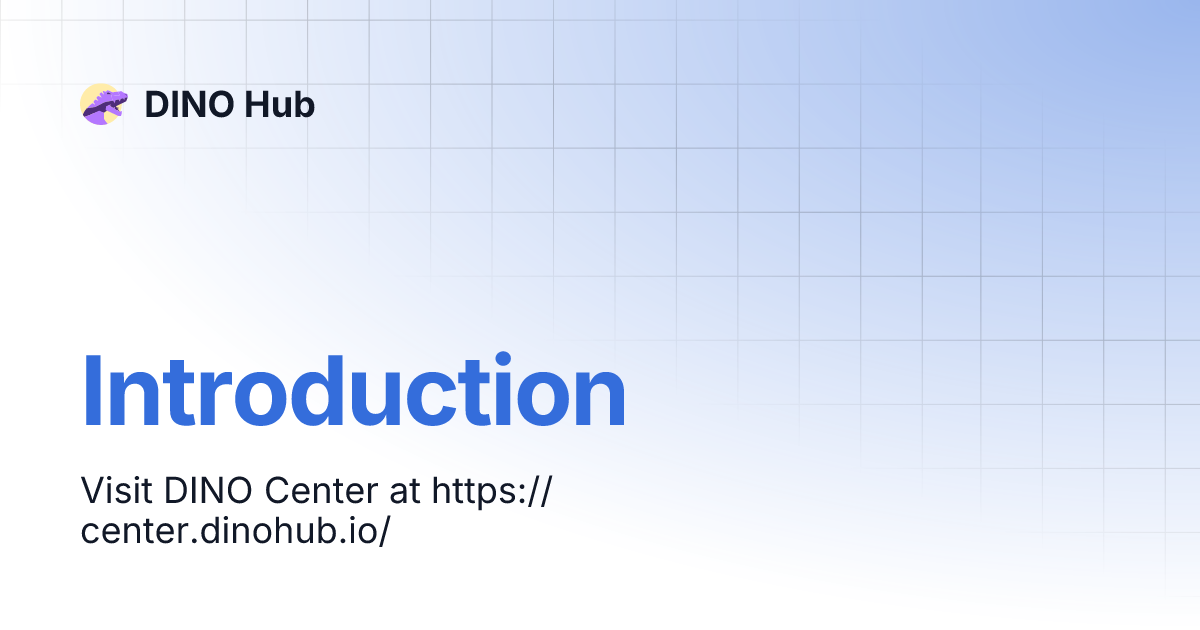 Introduction | DINO Hub